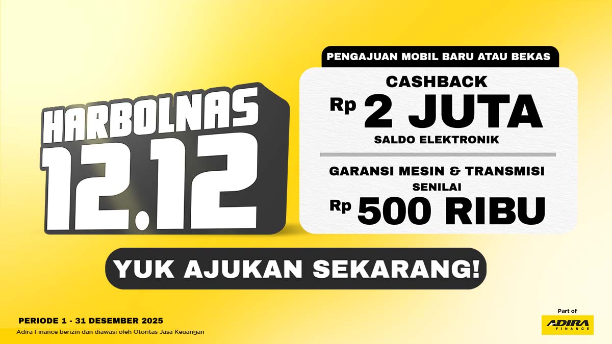 Spesial HARBOLNAS 12.12! Wujudkan Mobil Impianmu Sekarang